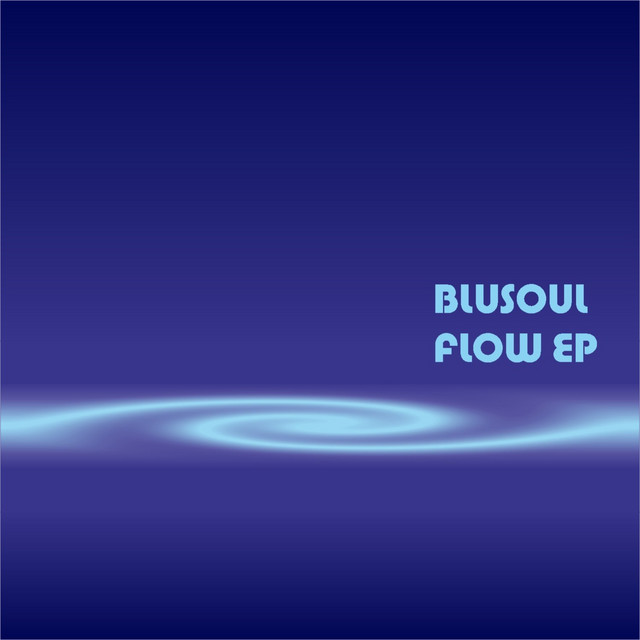Flow EP - EP by Blusoul | Spotify
