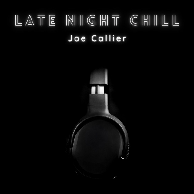Late Night Chill - Album by Joe Callier | Spotify