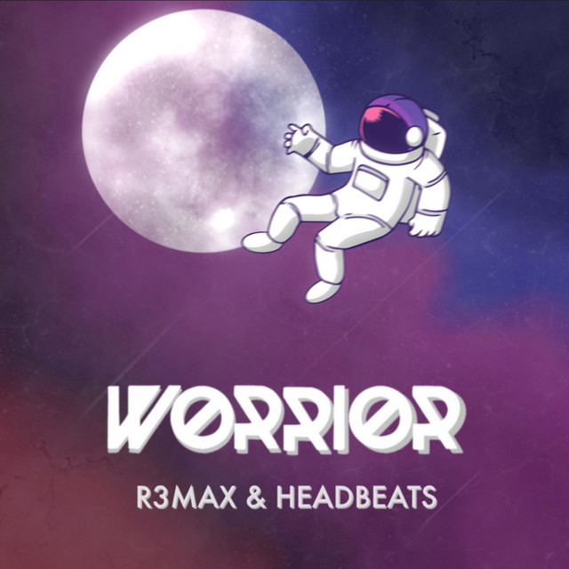 Worrior - Single by R3MAX & HEADBEATS | Spotify