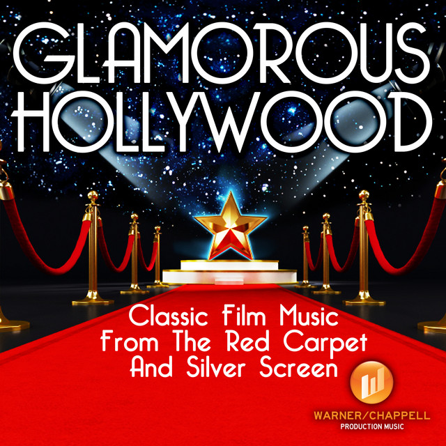 Glamorous Hollywood - Classic Film Music From The Red Carpet And Silver ...