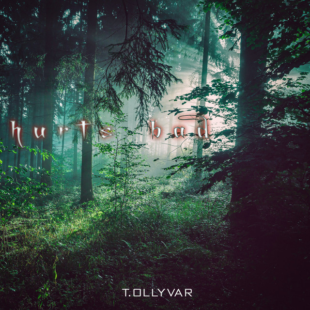 Hurts Bad (Woods & Rain) - Single by T.Ollyvar | Spotify