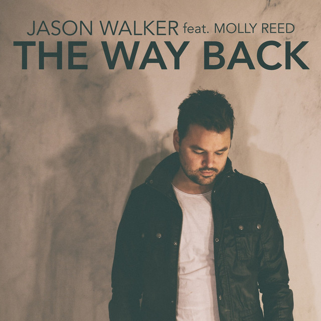 The Way Back (feat. Molly Reed) - Single by Jason Walker | Spotify