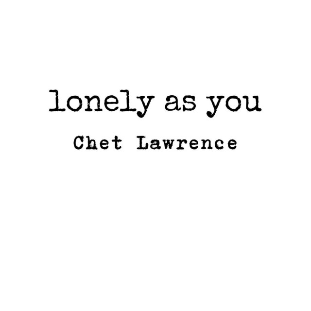 Lonely as You - Single by Chet Lawrence | Spotify