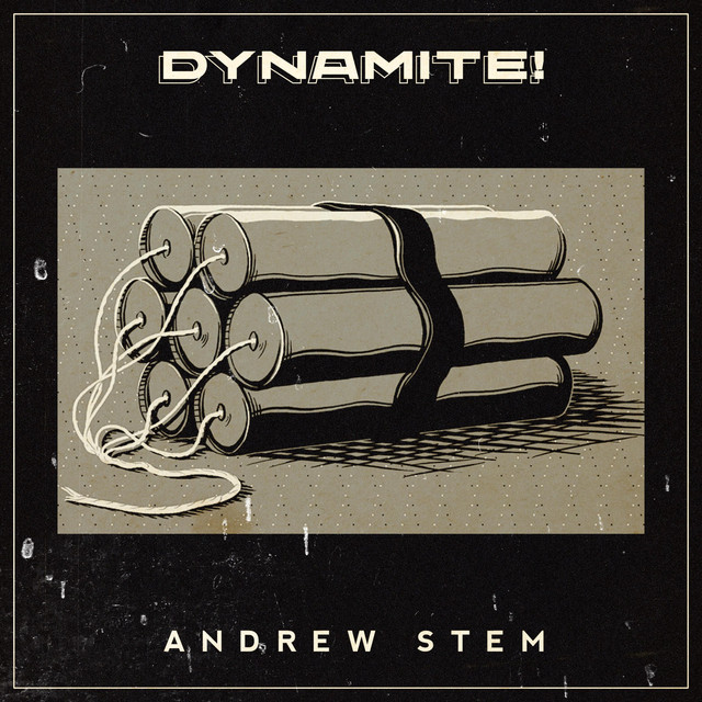 Dynamite! - Single by Andrew Stem | Spotify