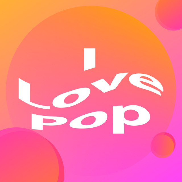 I love Pop - Compilation by Various Artists | Spotify