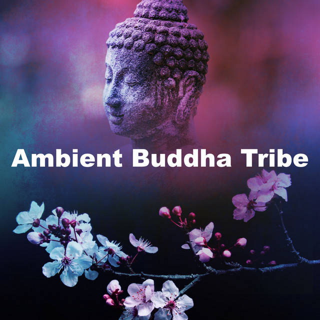 Ambient Buddha Tribe - Album by Buddha Tribe | Spotify