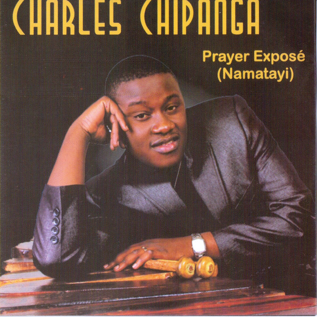 Prayer Expose (Namatayi) - Album by Charles Chipanga | Spotify