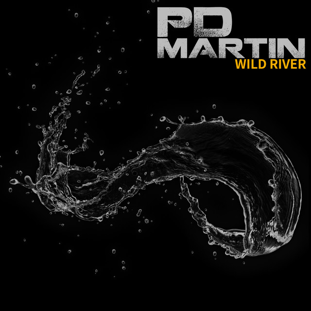 Wild River - Single by PD Martin | Spotify