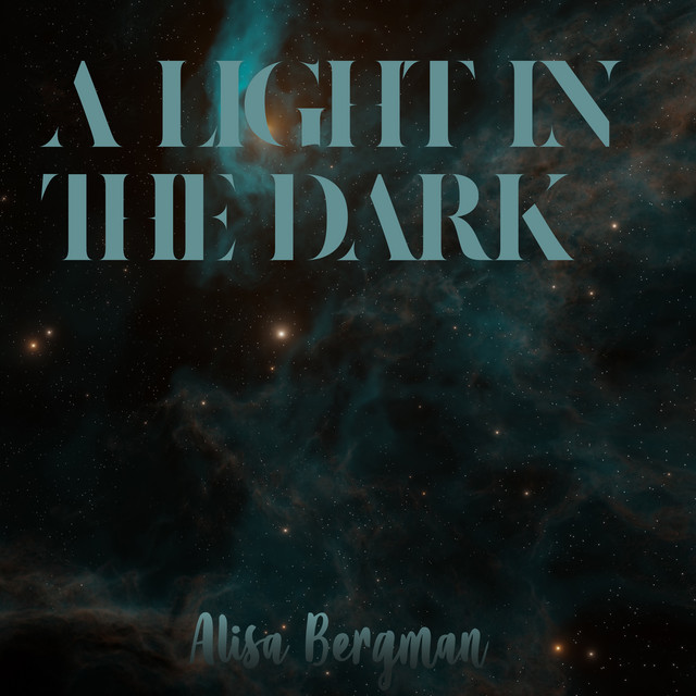 A Light In The Dark - Single by Alisa Bergman | Spotify