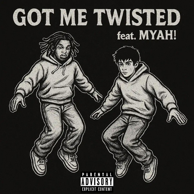 Got Me Twisted - song and lyrics by LUCXS!, MYAH! | Spotify