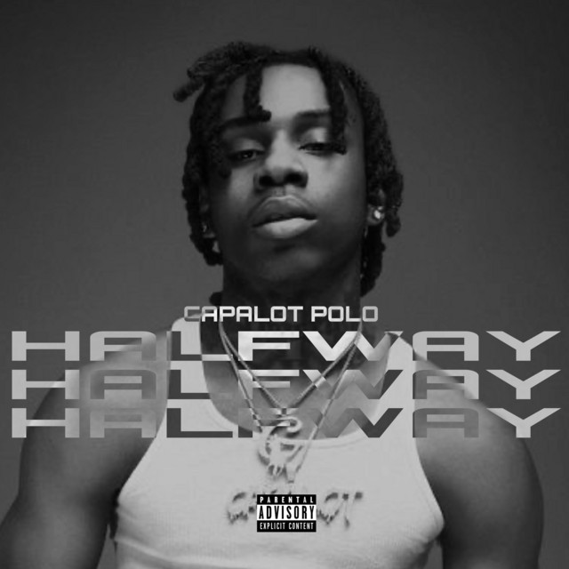Halfway - Single by Capalot Polo | Spotify