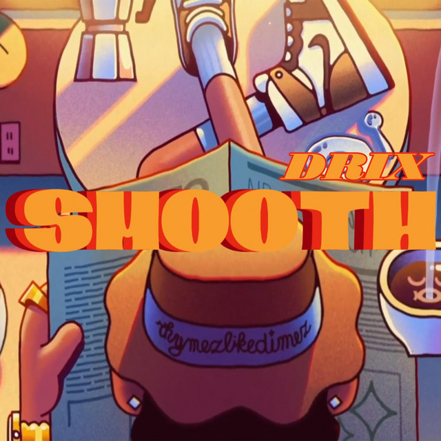 Smooth Song And Lyrics By Drix Spotify
