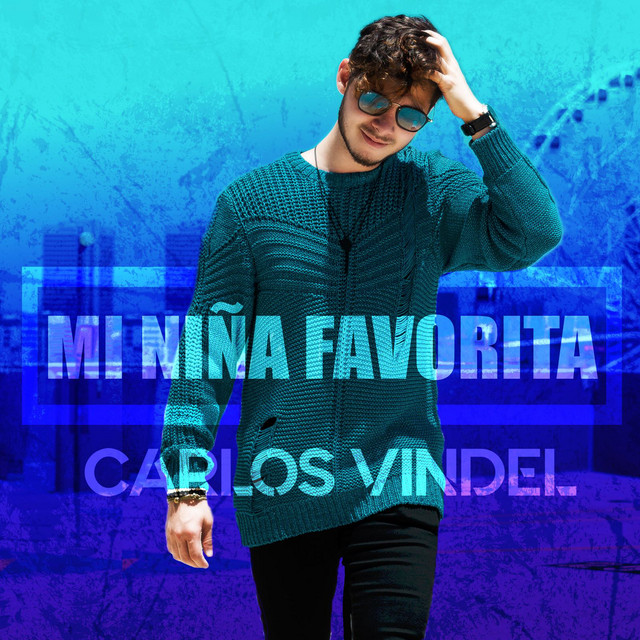 Mi Niña Favorita - Single by Carlos Vindel | Spotify