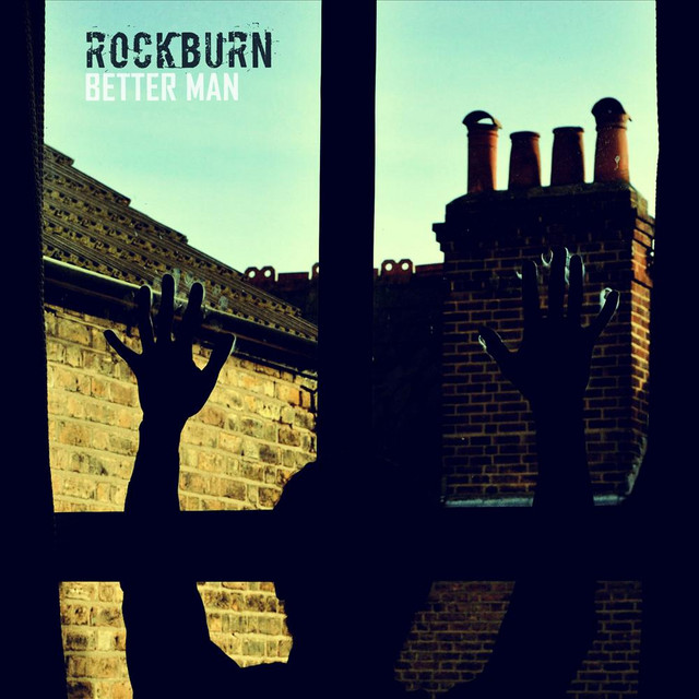 Better Man - Single by Rockburn | Spotify