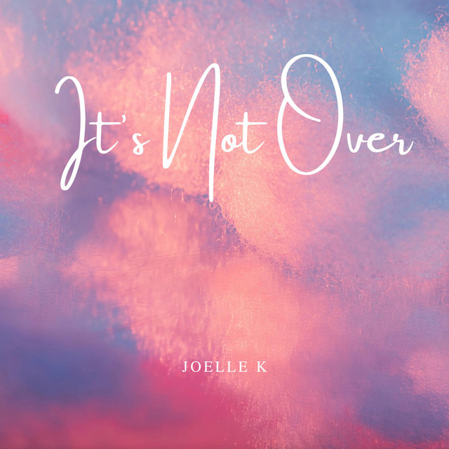 IT'S NOT OVER (MAXI SINGLE) - Single by Minister Joelle K | Spotify