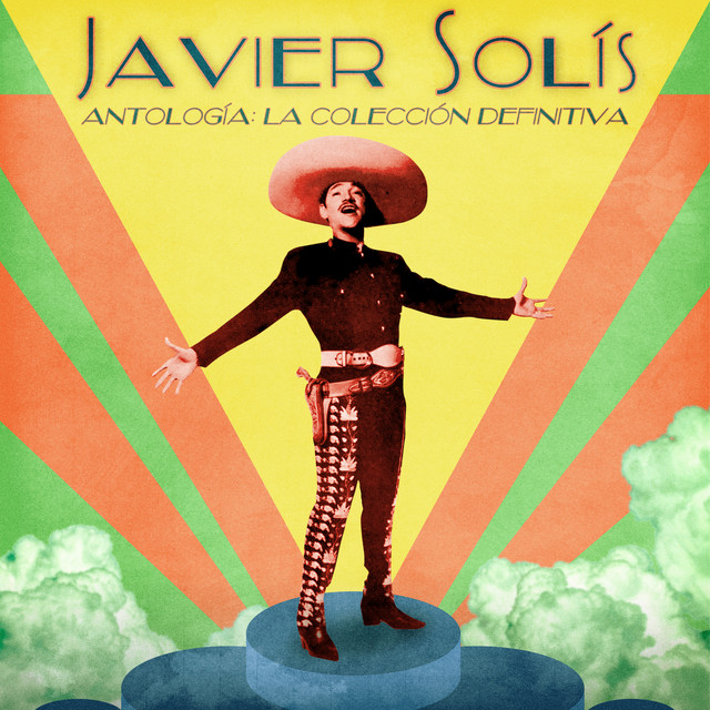 Volveré - Remastered - song and lyrics by Javier Solís | Spotify