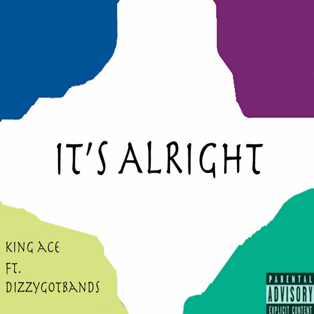 It's Alright - Single by King Ace | Spotify