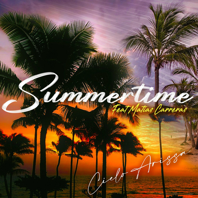 Summertime (Special Version) - Single by Cielo Arissa | Spotify
