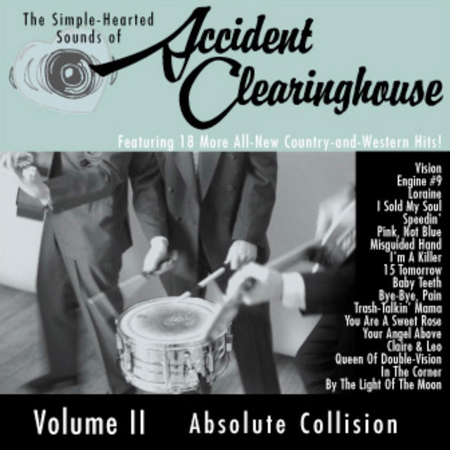 Volume II: Absolute Collision - Album by Accident Clearinghouse | Spotify