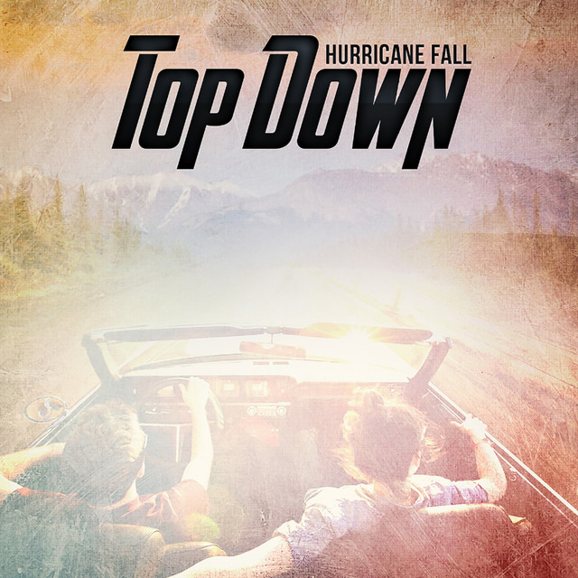Top Down Song And Lyrics By Hurricane Fall Spotify