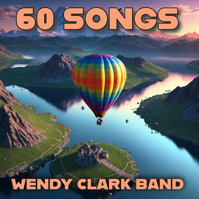 60 Songs - Single by Wendy Clark Band | Spotify