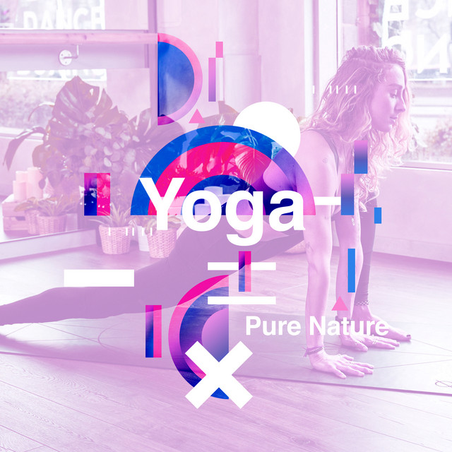 Yoga: Pure Nature - Album by Yoga Music | Spotify