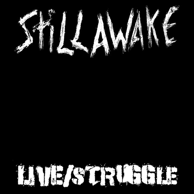 Live / Struggle - Single by Still Awake | Spotify
