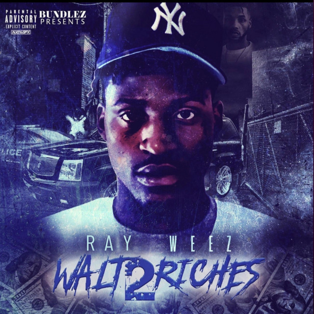 Walt 2 Riches - Album by Ray Weez | Spotify