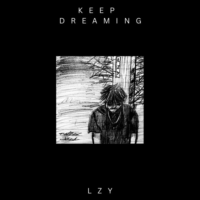 KEEP DREAMING - Single by LZY! | Spotify