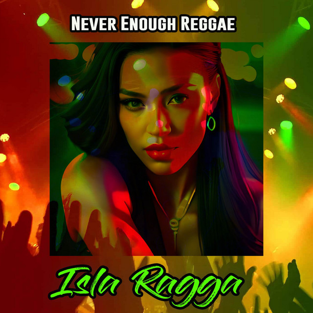 Never Enough Reggae - Single by Isla Ragga | Spotify