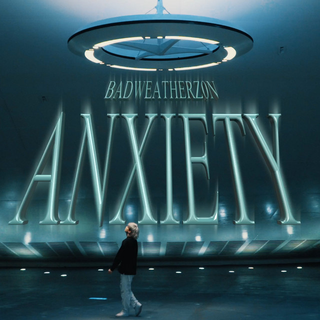 ANXIETY - Single by badweatherz0n | Spotify