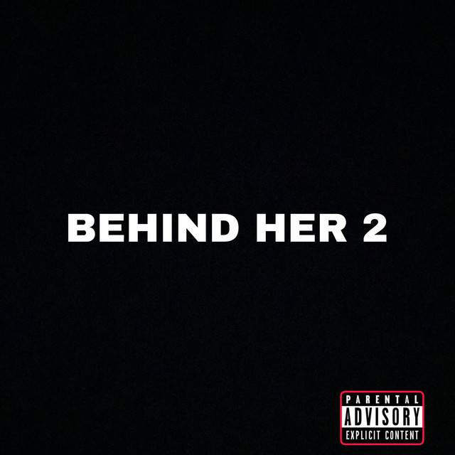 Behind Her 2 Single By Biggkrazy Spotify