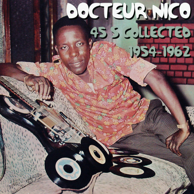 45 collected (1957-1962) - Album by Docteur Nico | Spotify
