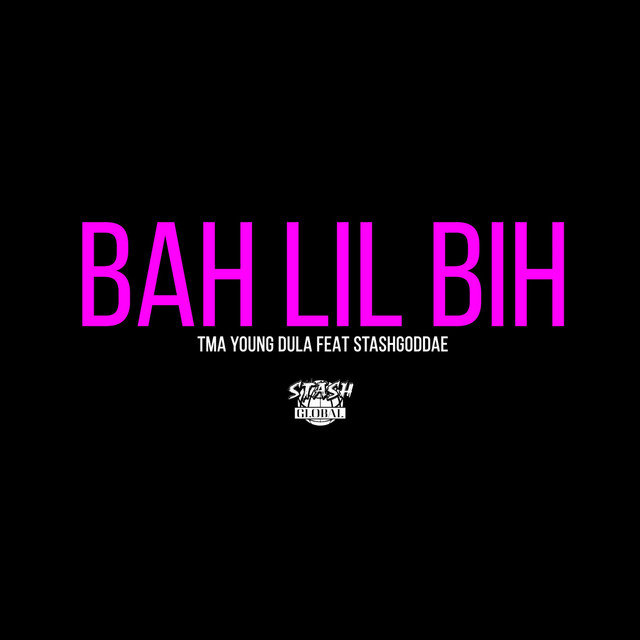 Bah Lil Bih - Single by TMA Young Dula | Spotify