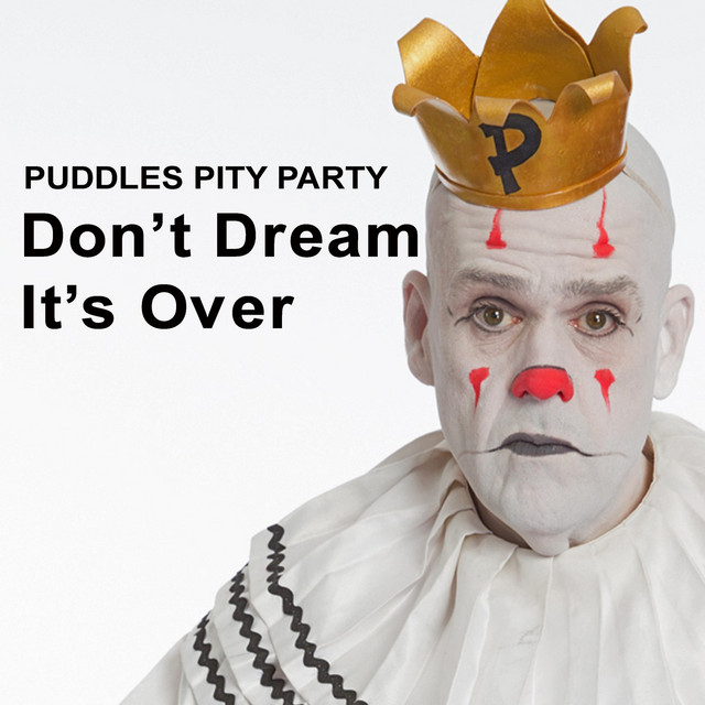Don't Dream It's Over - Single by Puddles Pity Party | Spotify