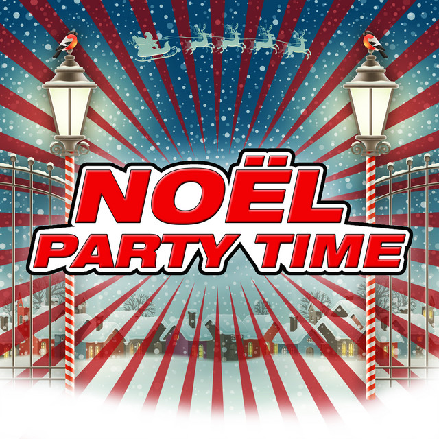 Noël Party Time - Compilation by Various Artists | Spotify