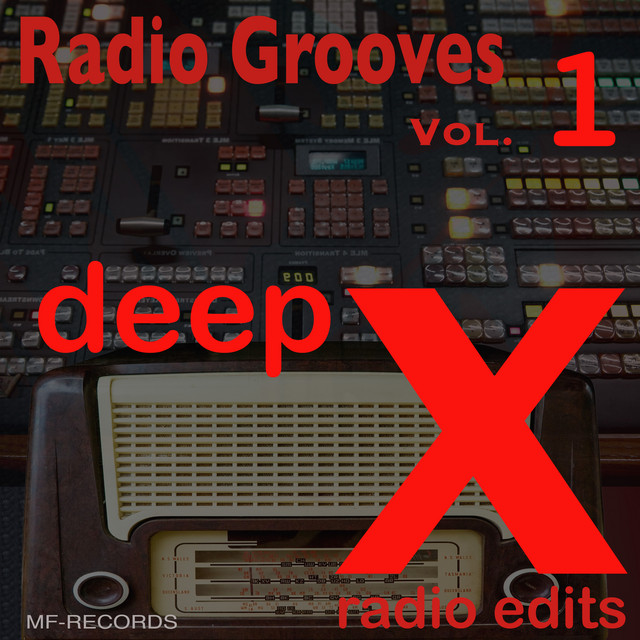 Radio Grooves, Vol. 1 - Album by Deep-X | Spotify