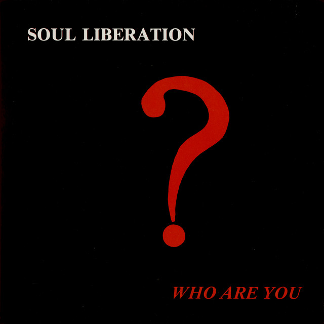 Who Are You? (Remastered) - Album by Soul Liberation | Spotify