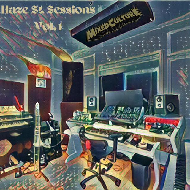 Haze St Sessions, Vol. 1 - Album by Mixed Culture | Spotify