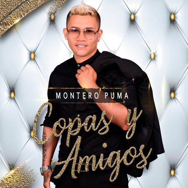 Copas y Amigos - Single by Montero Puma | Spotify