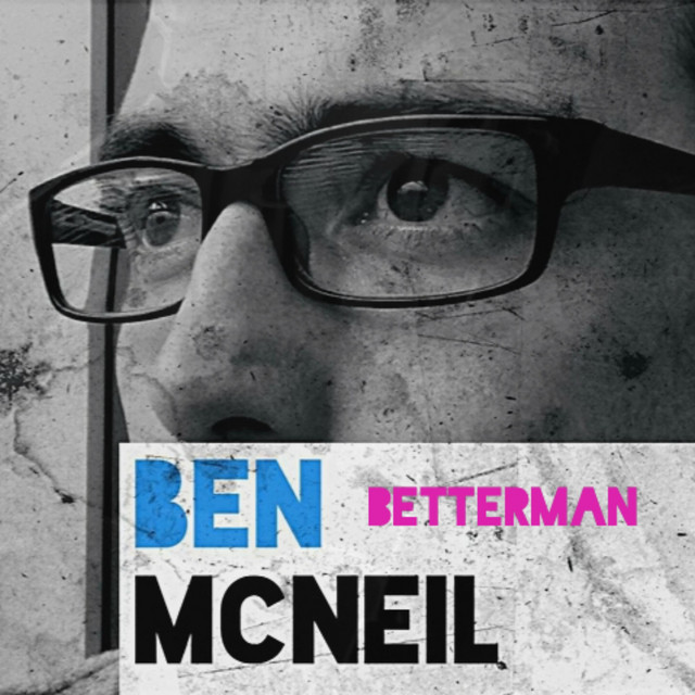 Betterman - Single by Ben McNeil | Spotify