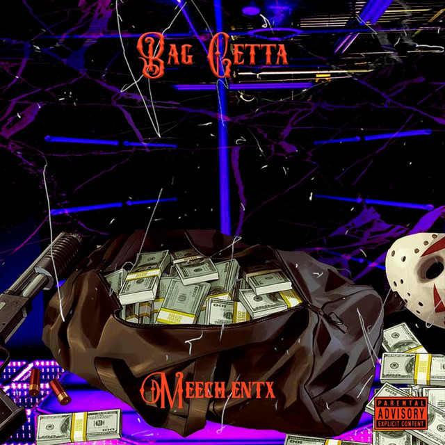 Bag getta - Single by Meech Entx | Spotify