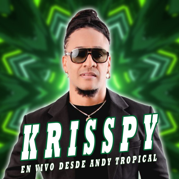 En Vivo Desde Andy Tropical - Album by Krisspy | Spotify