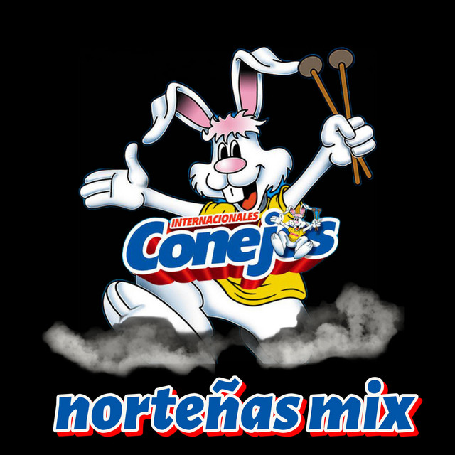 Norteñas conejos internacionales - Single by dj velasquez | Spotify