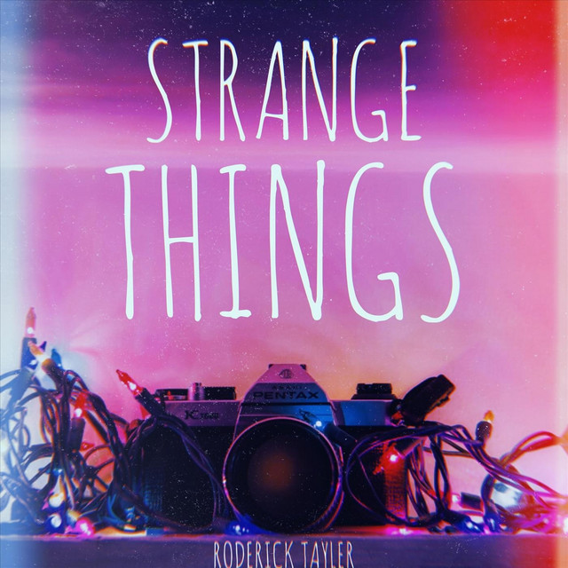 Strange Things - Single by Roderick Tayler | Spotify