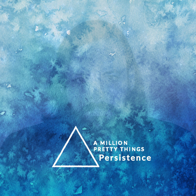 Persistence - Single by A million pretty things | Spotify