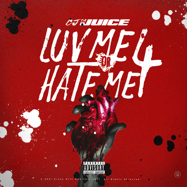 Luv Me Or Hate Me 4 - Album by Cj Da Juice | Spotify