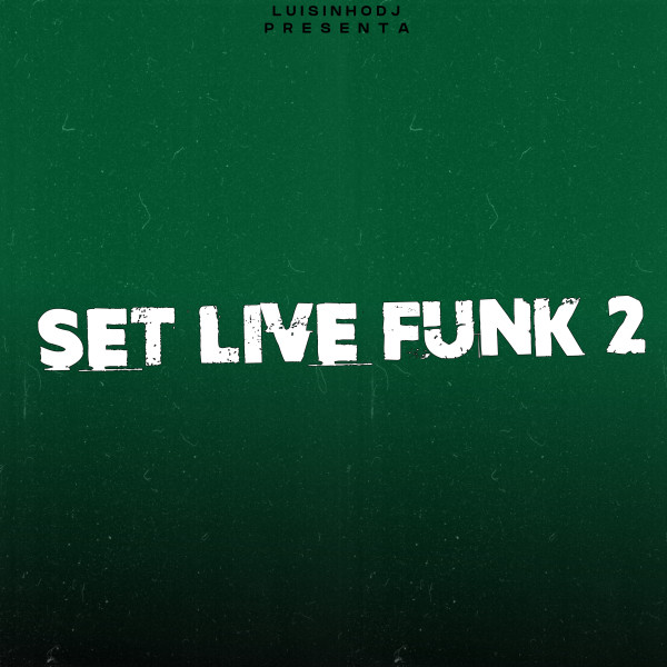 SET LIVE FUNK 2 - Compilation by LuisinhoDJ | Spotify