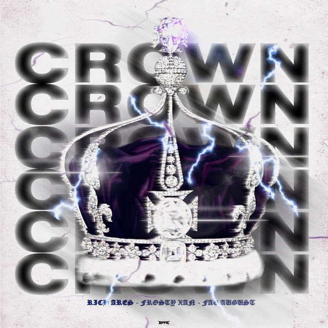 Crown - song and lyrics by Fae August, Frosty Xan, Rich Ares | Spotify