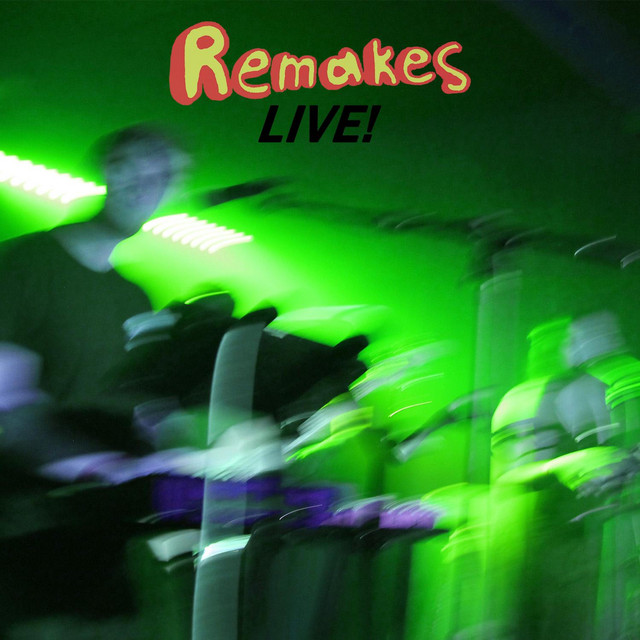 Live! - Album by Remakes | Spotify